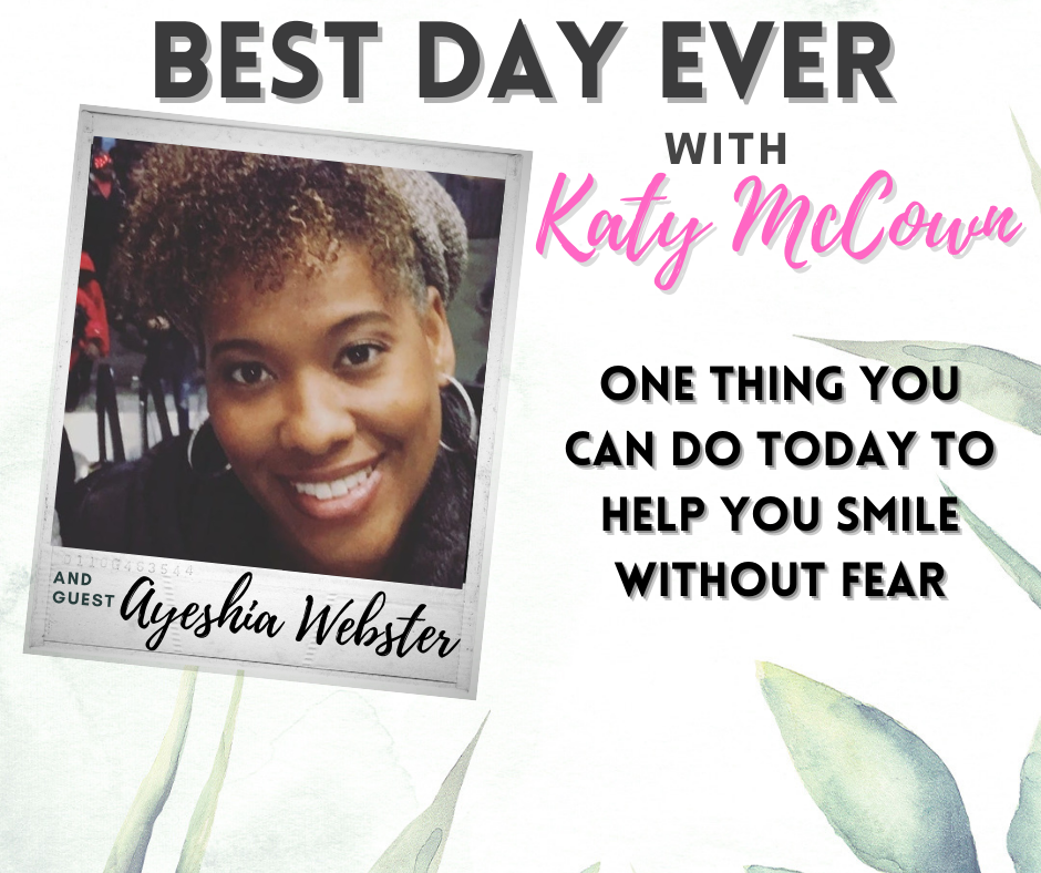 One Thing You Can Do Today To Help You Smile Without Fear - Katy McCown